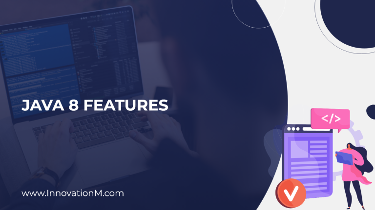 Java 8 Features Innovationm Blog
