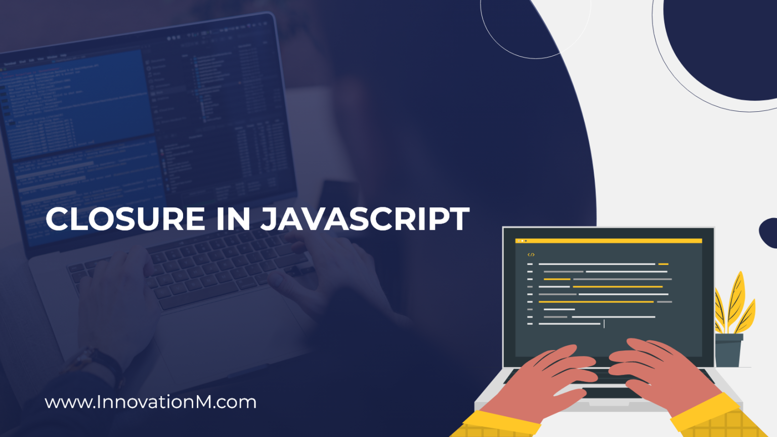 Closure in Javascript - InnovationM Blog Closure in Javascript - InnovationM Blog